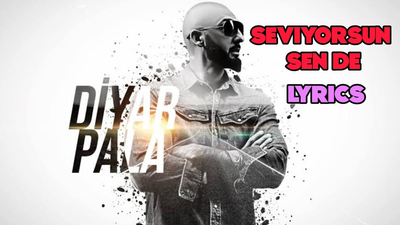 Diyar Pala & Samet Kurt - Seviyorsun Sen de (LYRICS) - YouTube