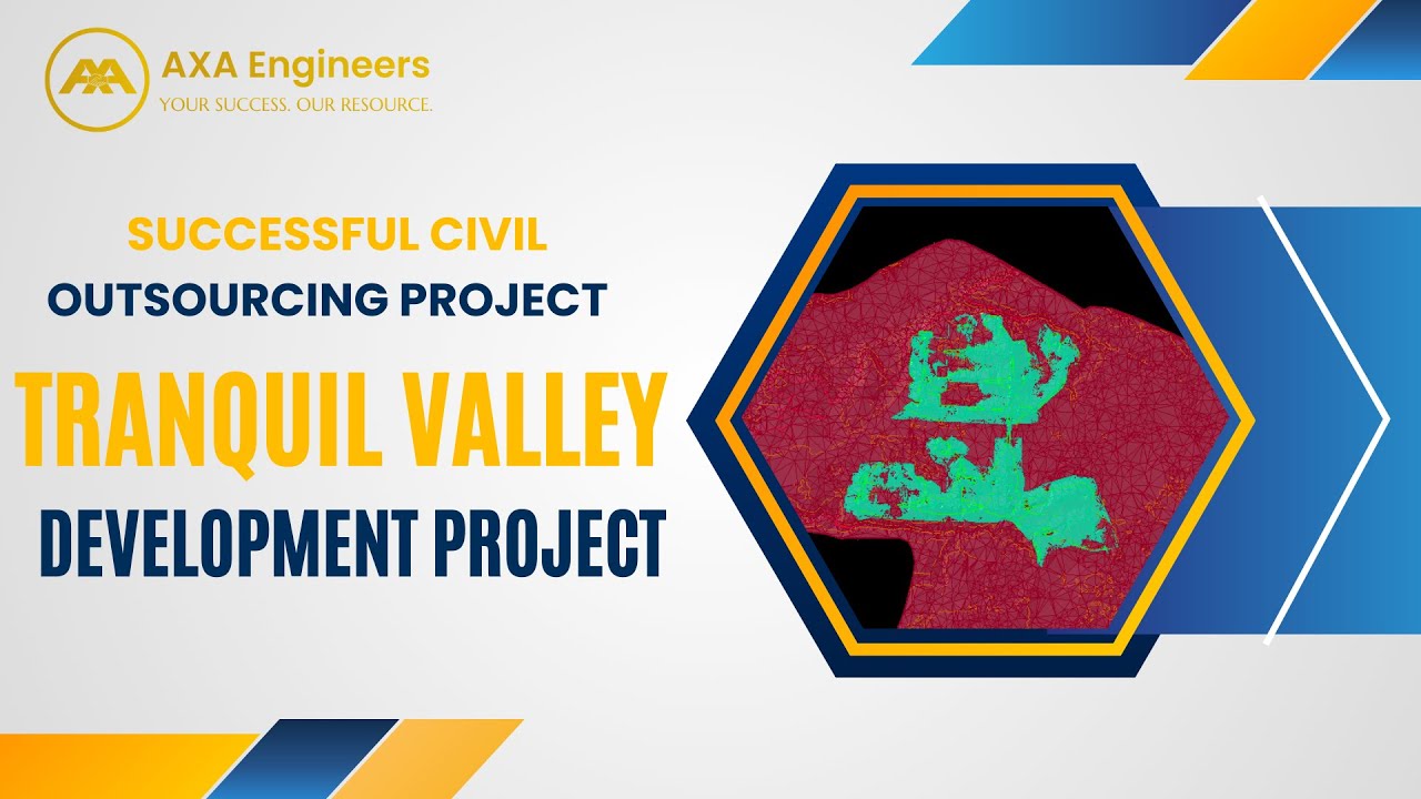 Successful Civil Outsourcing Project: The Tranquil Valley Development ...