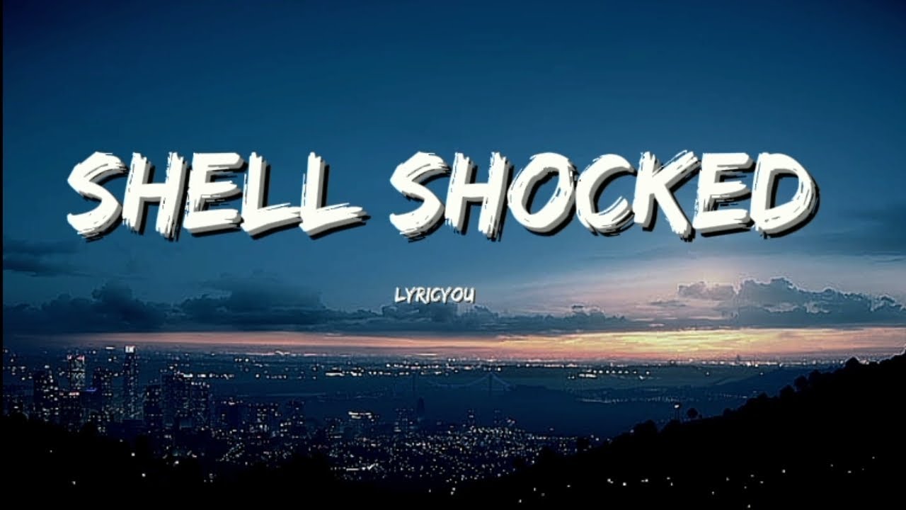 Shell shocked [ lyricyou ] lyrics - YouTube
