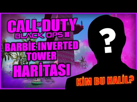 BU HALİL'İ TANIYOR MUSUNUZ? | CALL OF DUTY: BLACK OPS 3 ZOMBİES - BARBİE INVERTED TOWER HARİTASI