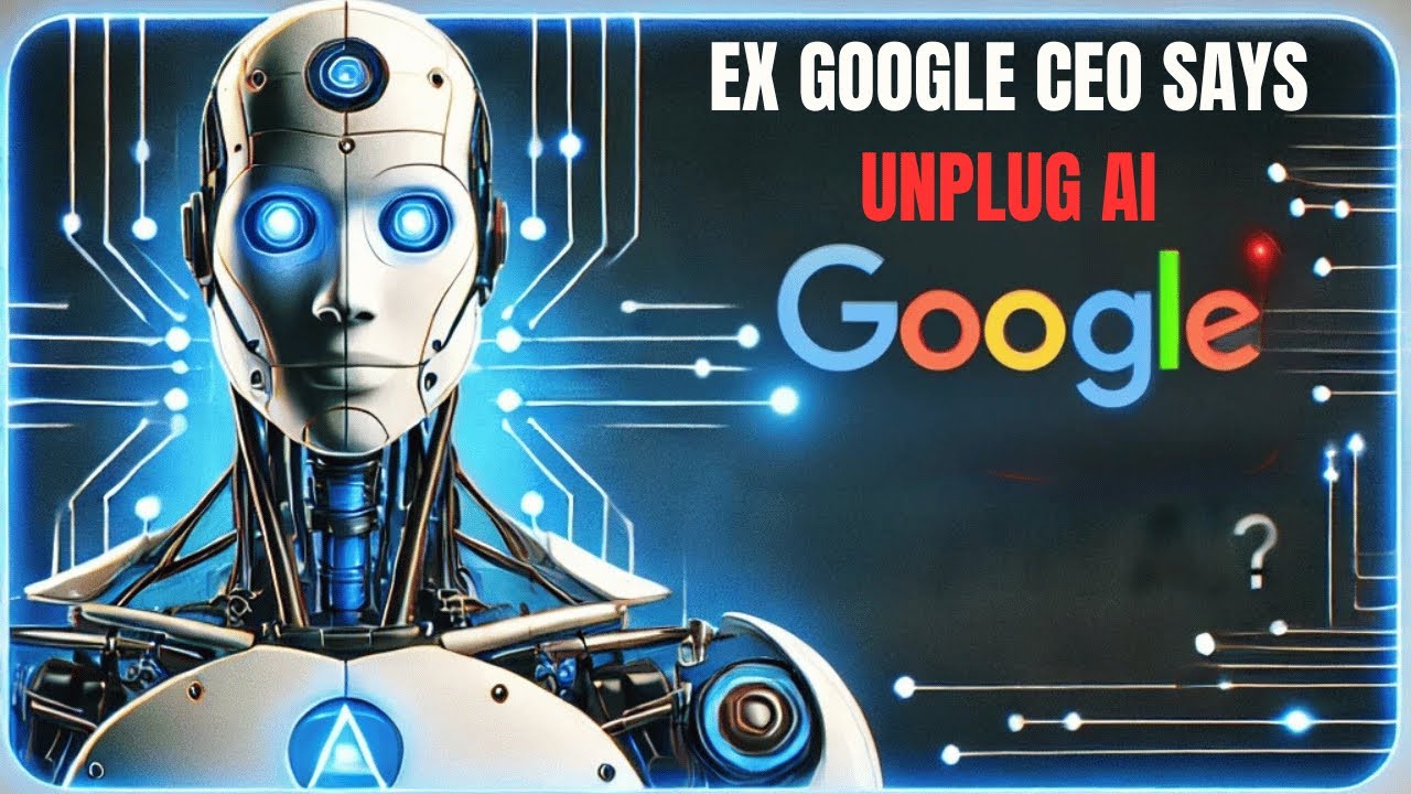 Ex-Google CEO Warns: Is It Time to Unplug AI - YouTube