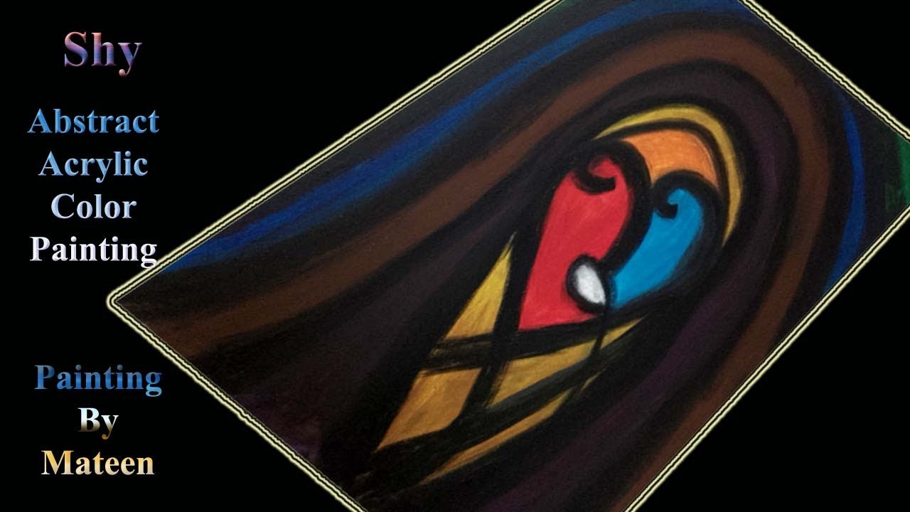 Shy | Acrylic Color Painting | Abstract Art | Art By Mateen - YouTube