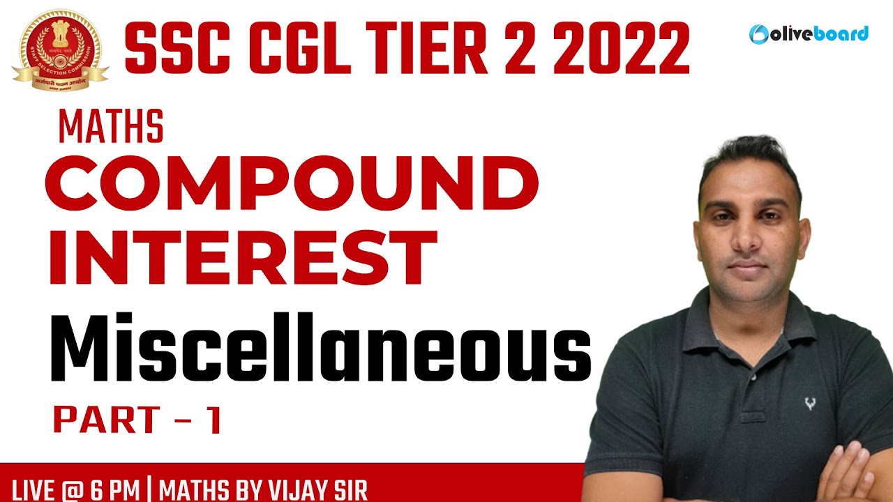 Compound Interest | Miscellaneous Questions | Part - 1 | SSC CGL TIER 2 ...