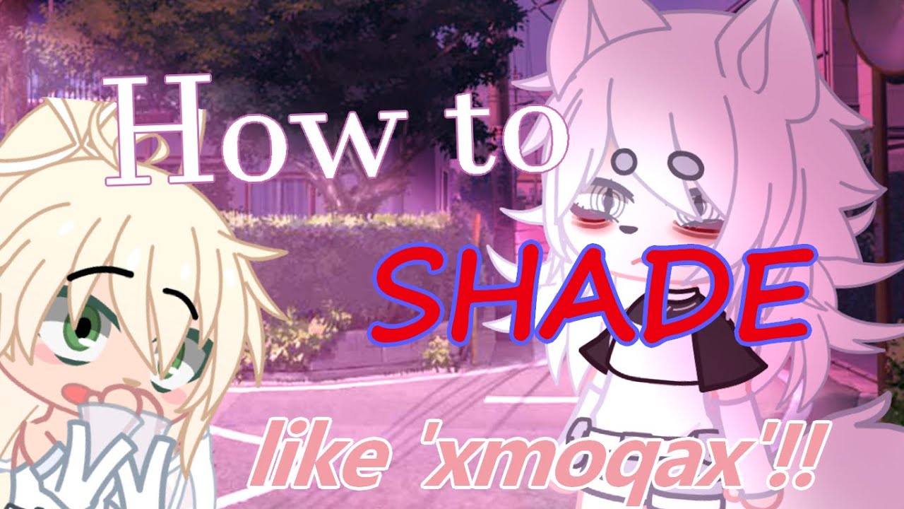 HOW TO SHADE LIKE xmoqax!! (gacha) (pc) - YouTube
