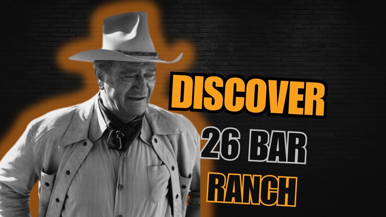 "Discover the Iconic John Wayne's 26 Bar Hereford Ranch – A Legendary ...