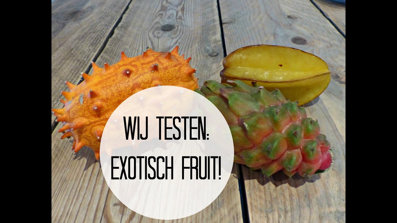 Wij testen: Exotisch Fruit - YouTube