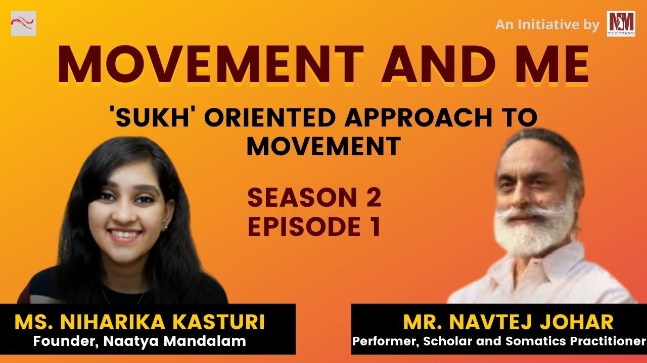 Mr. Navtej Johar On: 'Sukh' Oriented Approach to Movement | Movement ...