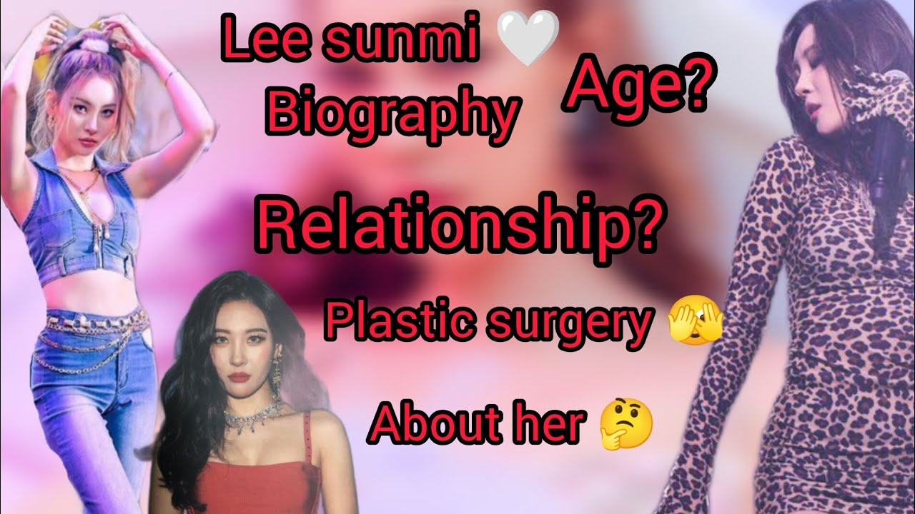 Lee sunmi 🤍 Biography 😻 Latest information about her 🤔 Currently what ...