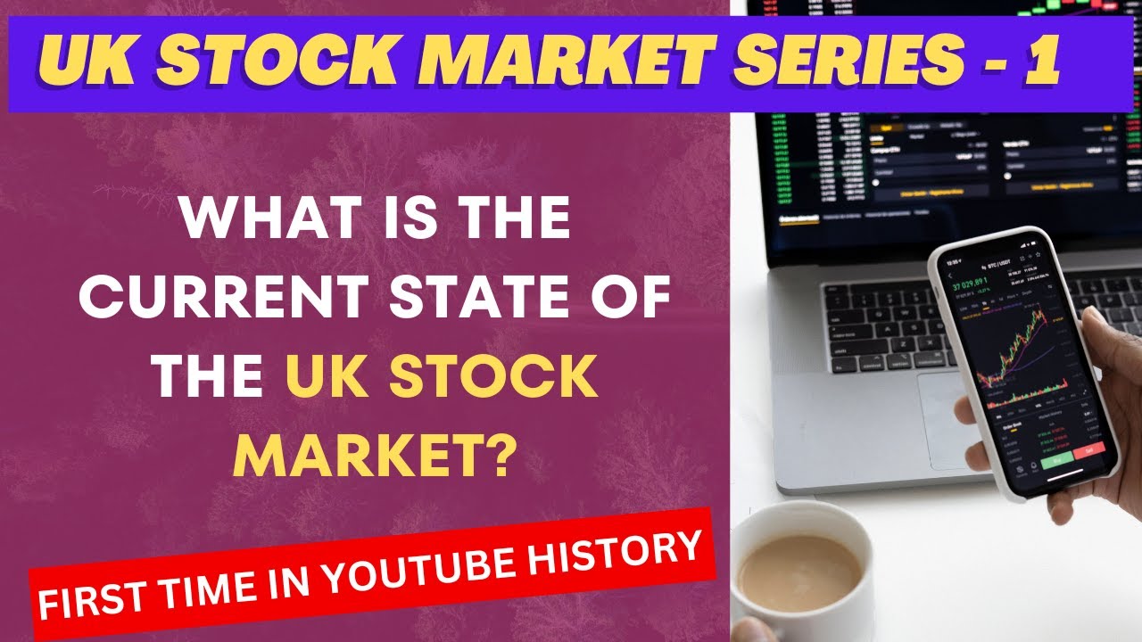 What is the current state of the UK stock market? - YouTube
