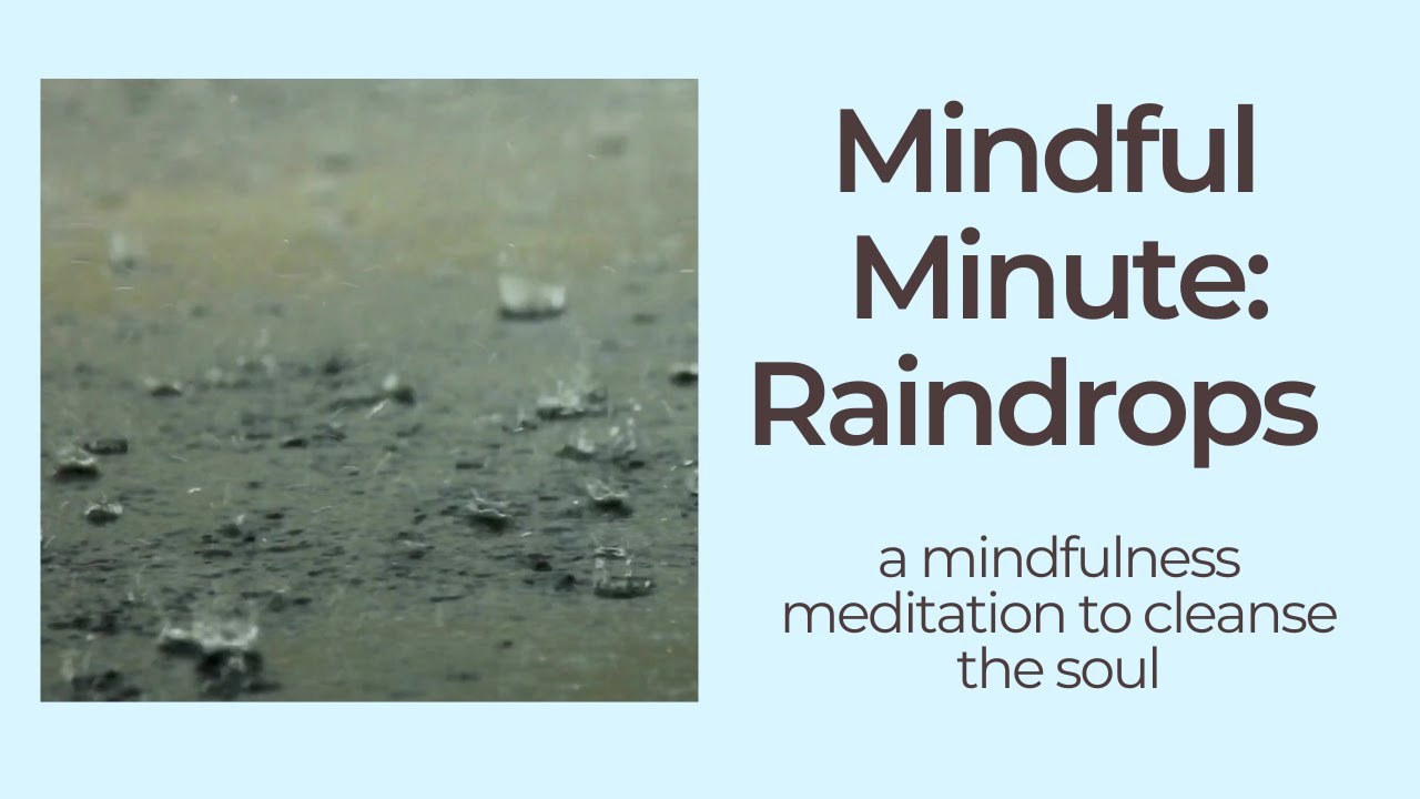 Mindful Minute Meditation Exercise: Raindrops - YouTube