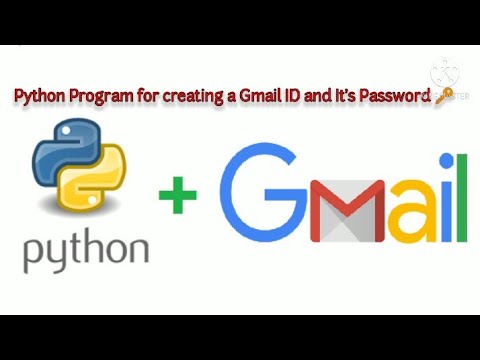Python Program for Creating a Gmail ID and It's Password 🔑 - YouTube