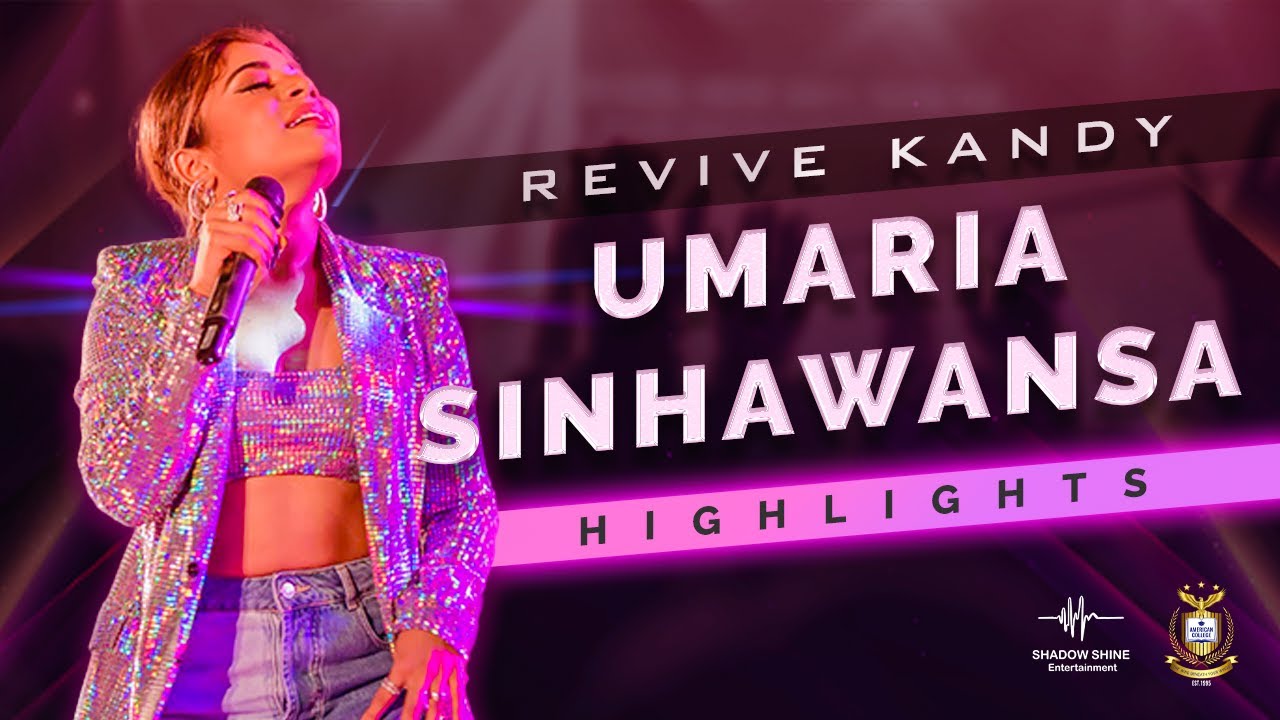 Umaria Singhawansha - REVIVE KANDY'22 Live Performance Highlights ...