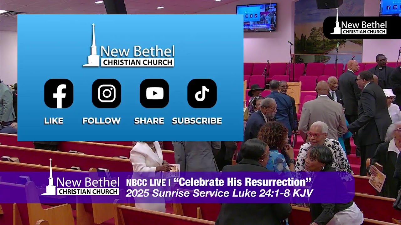 New Bethel Christian Church LIVE | "Celebrate His Resurrection" - YouTube