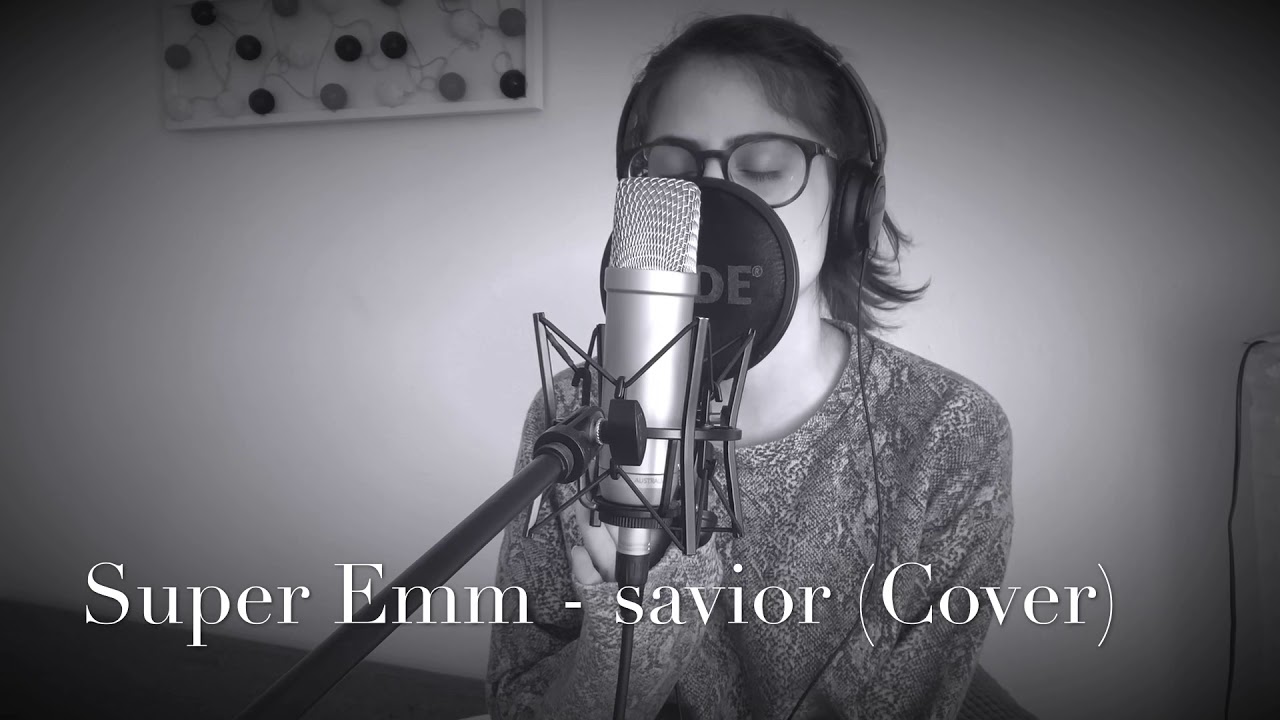 Super Emm - Savior (Cover/Home record) ️ - YouTube