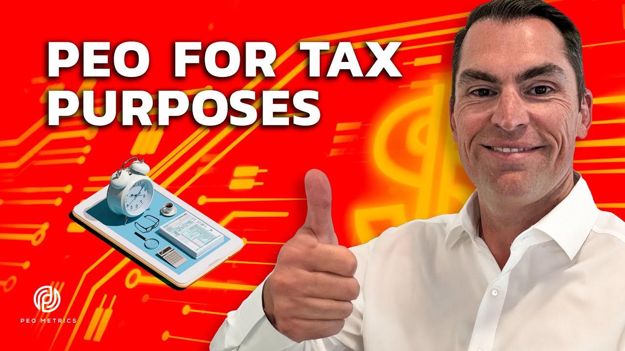 PEO for Tax Purposes | Pros and Cons of Using A PEO For Tax Benefits ...