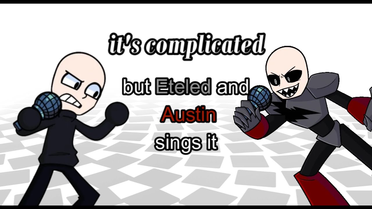 it's complicated but Eteled and Austin sings it - YouTube