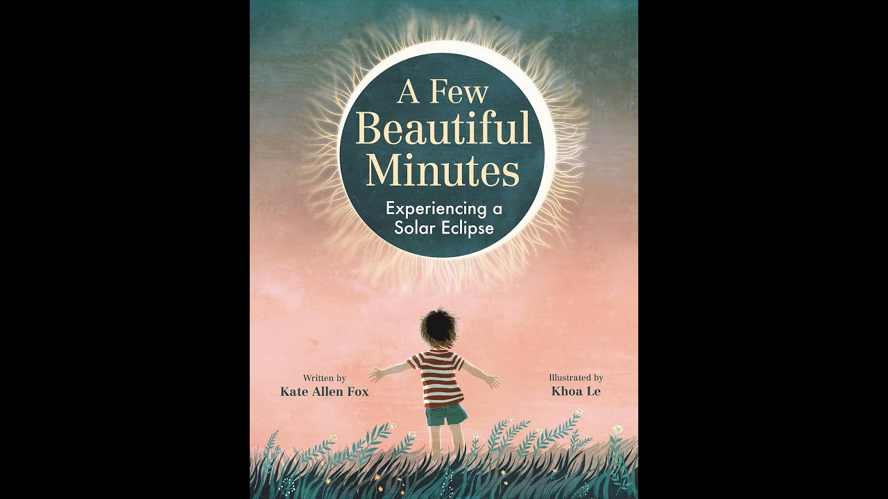 A Few Beautiful Minutes - Experiencing a Solar Eclipse by Kate Allen ...