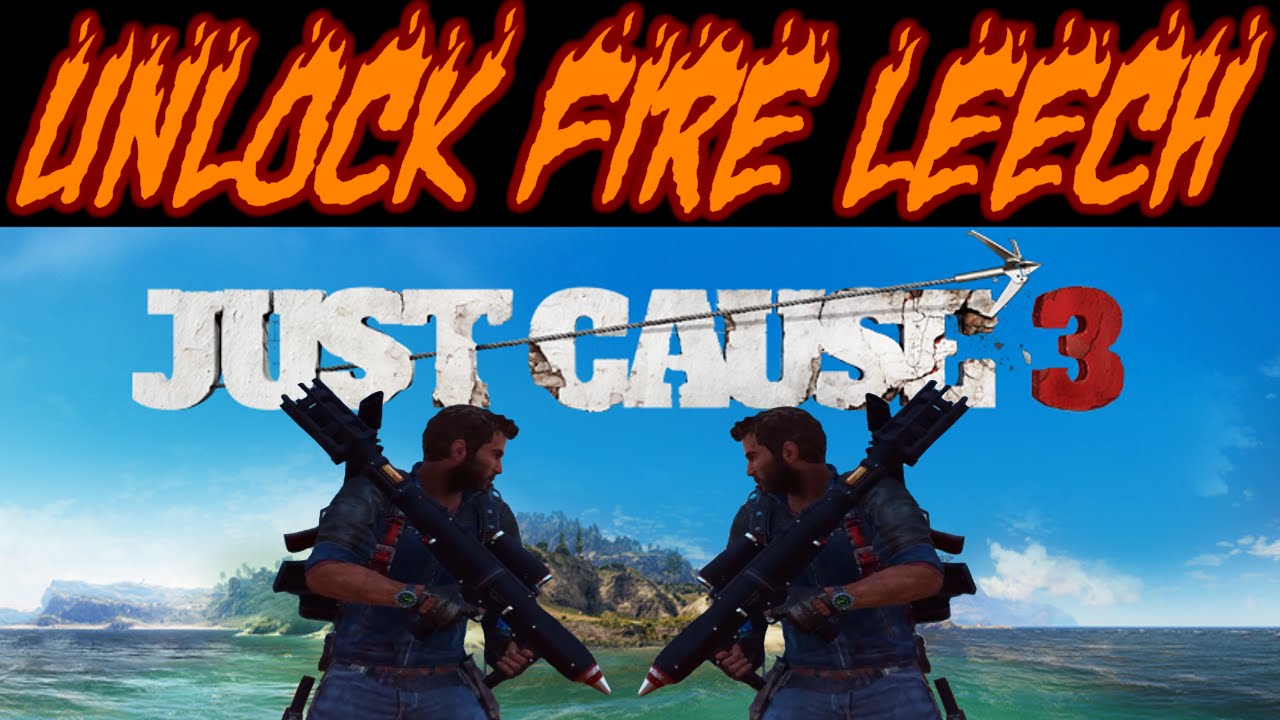 Just Cause 3 TIPS Unlock Fire Leech | OP Rocket Launcher | RPG ...