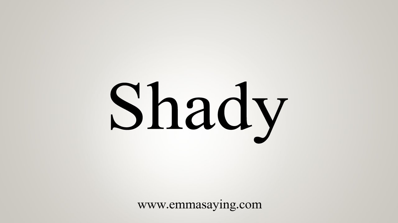 How To Say Shady - YouTube