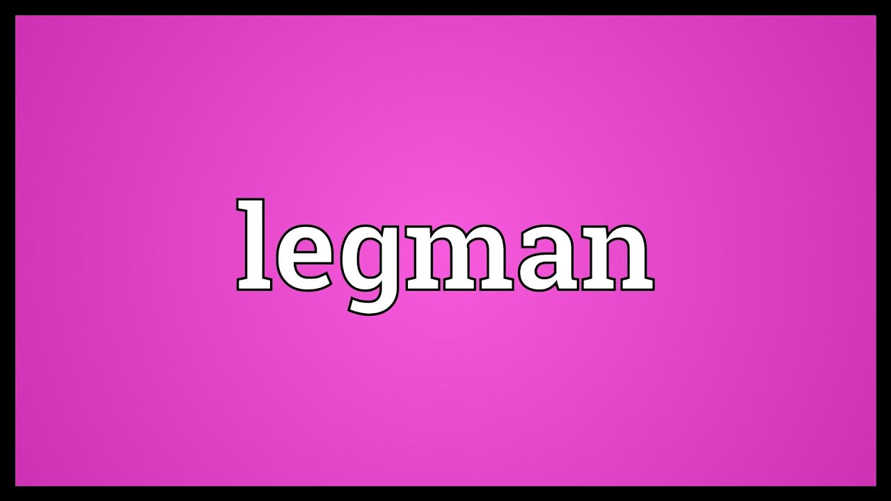 Legman Meaning - YouTube