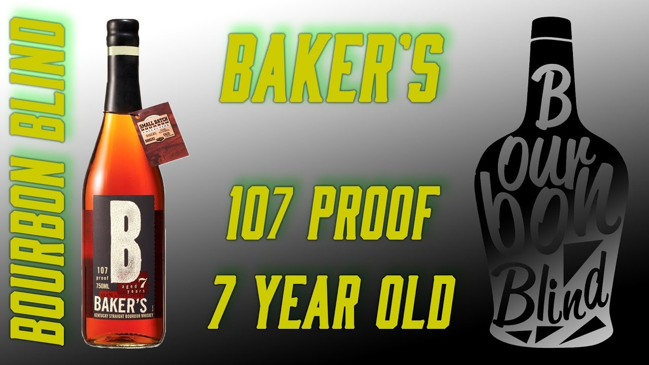 Baker's 107 proof Bourbon BLIND Review #7 - YouTube