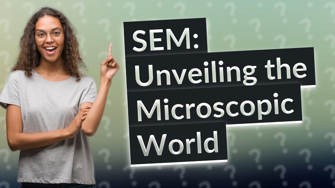 How Does Scanning Electron Microscopy (SEM) Work? - YouTube