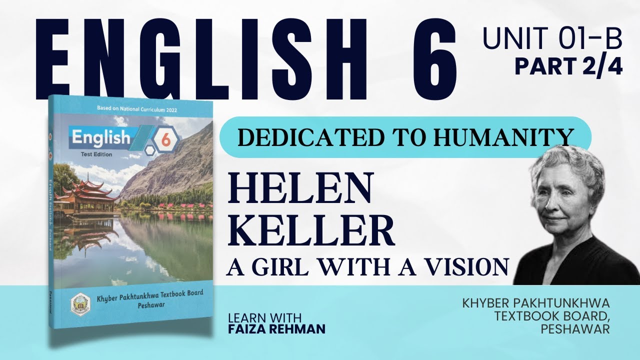 Dedicated to Humanity | Helen Keller - A Girl With a Vision | Unit-1B ...