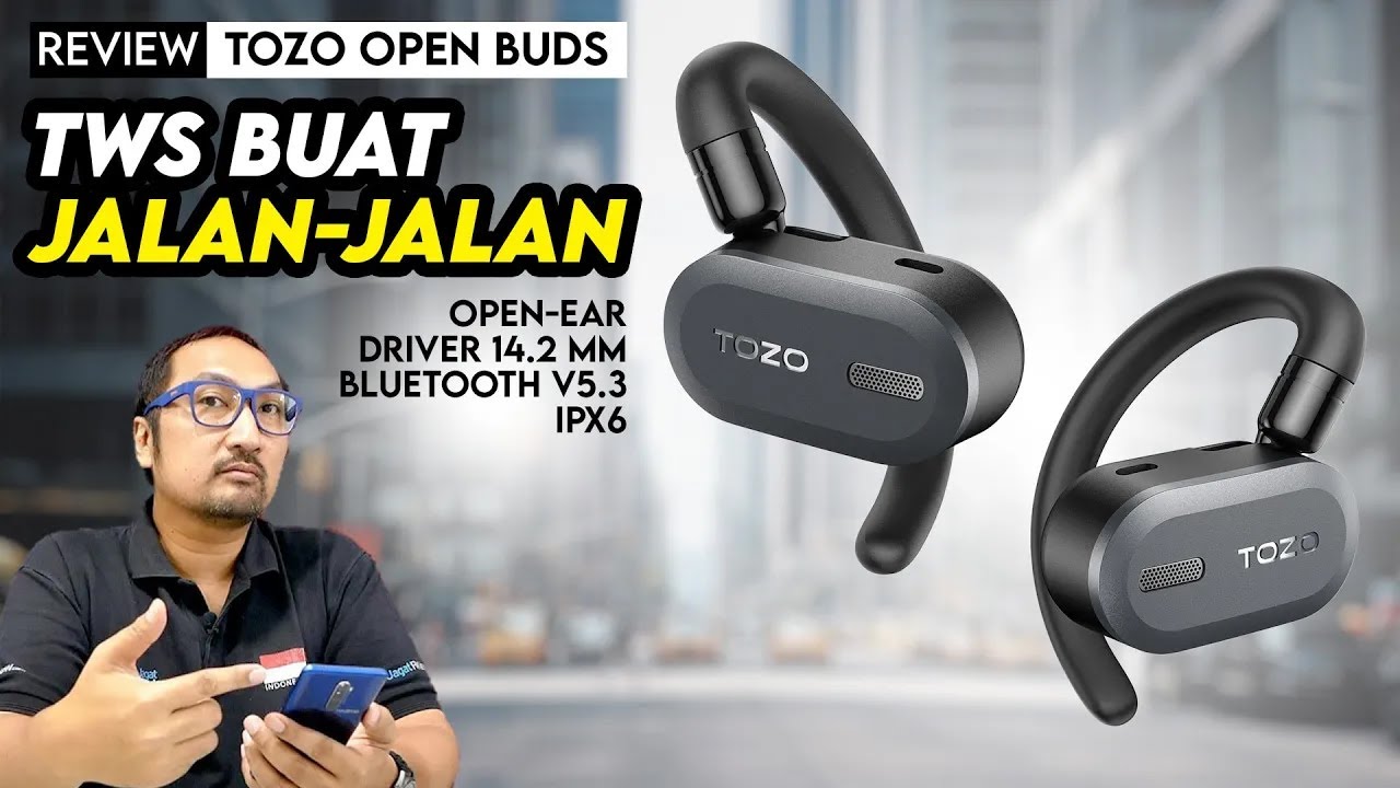 TWS Outdoor dengan Suara Mantap & Murah: Review TOZO Open Buds - YouTube