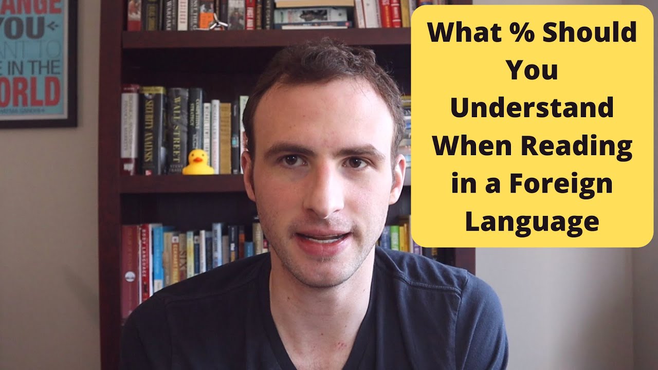How Much Should You Understand When Reading in a Foreign Language ...