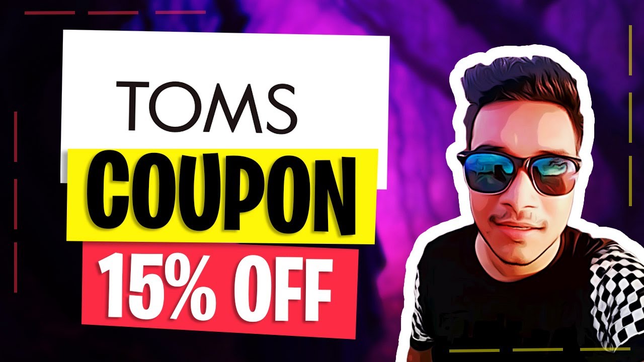 Toms Promo Code 15% OFF - Toms Coupon Code And Discount - Working? - YouTube