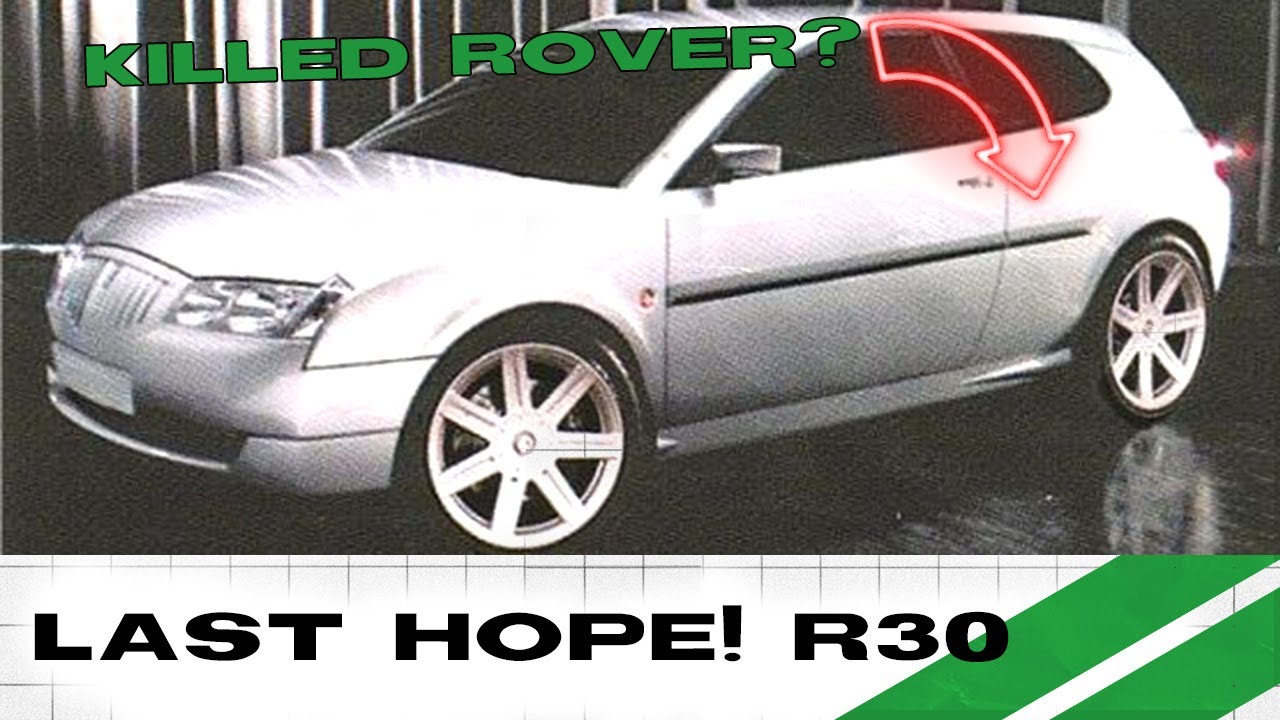 ROVERS LAST HOPE! - The Rover R30 Story - The Car That Killed Rover ...