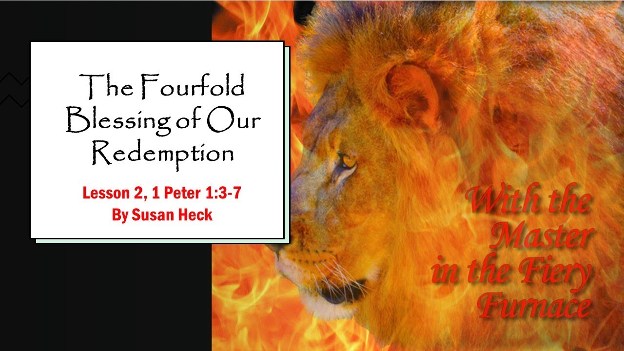 1 Peter Lesson 2 – The Fourfold Blessing of Our Redemption, 1 Peter 1:3 ...