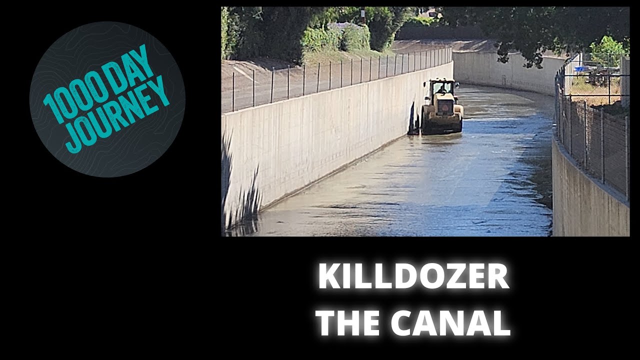 1000 Day Journey 0342 Killdozer the Canal - YouTube