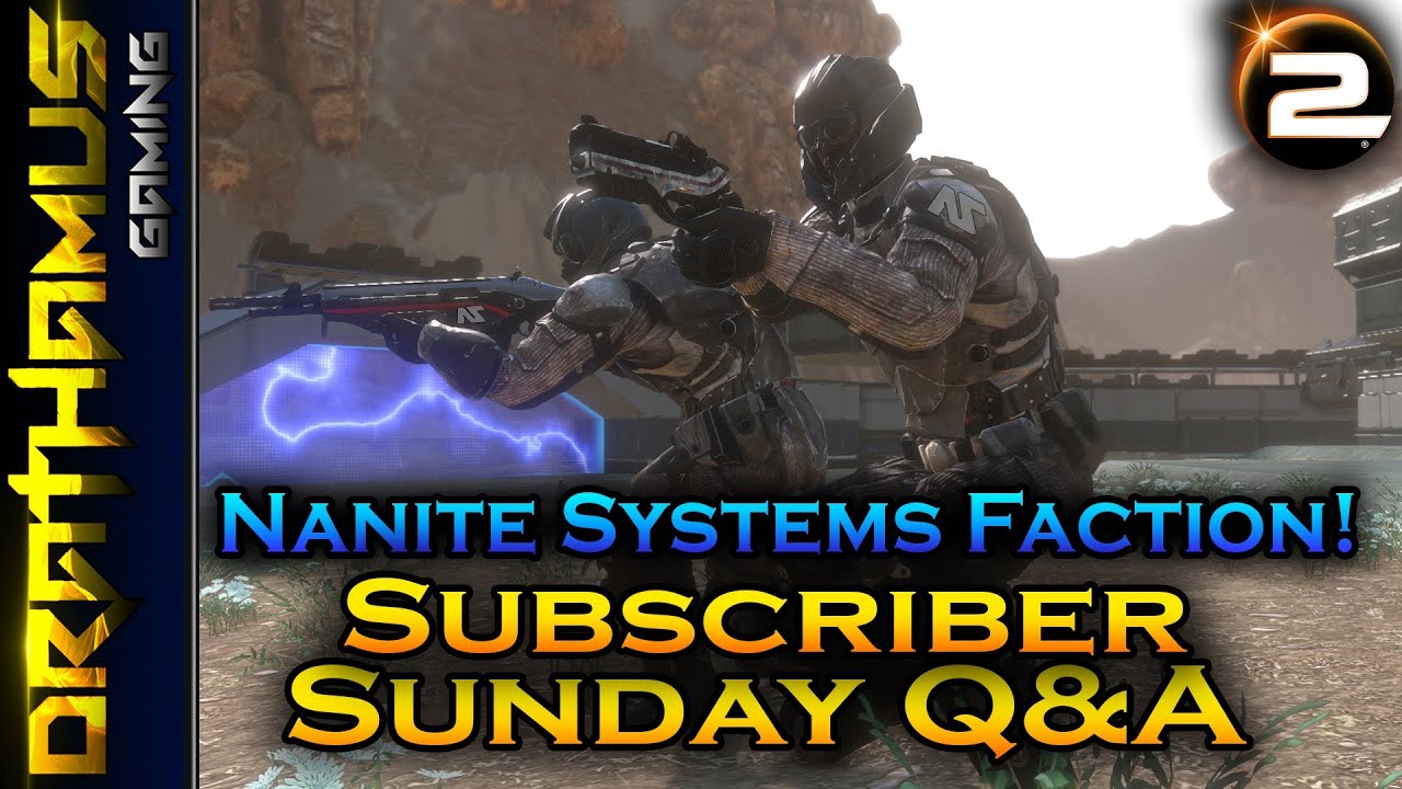 Nanite Systems Faction! Subscriber Sunday Q&A #8 (5.18.14) - YouTube