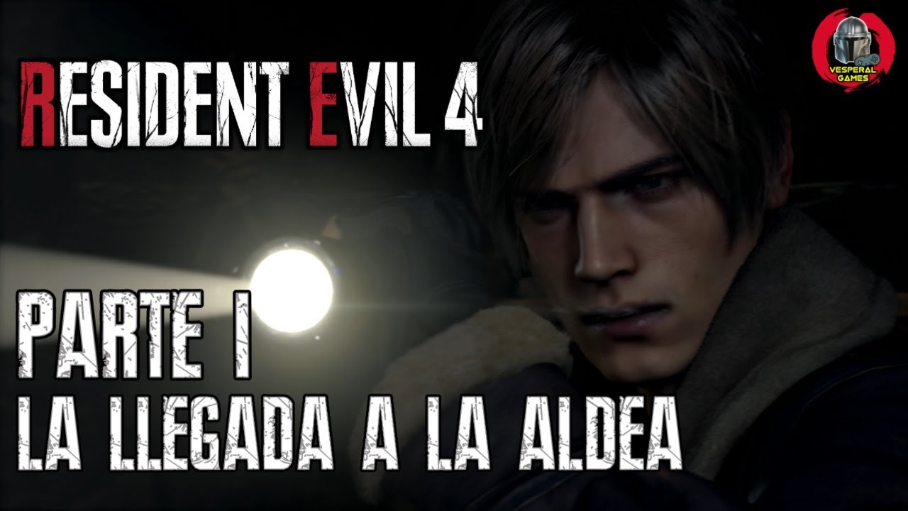 Resident Evil 4 Remake - Parte 1 - La llegada a la aldea - Vesperal ...