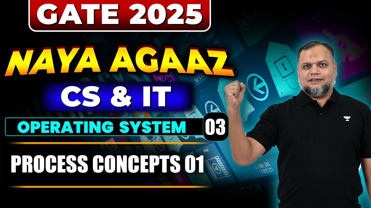 GATE 2025 | Operating Systems 03 | Process Concepts 01 | CS & IT - YouTube
