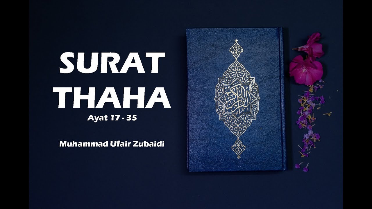Surat Thahaa 17 - 35 - Ustadz Muhammad Ufair Zubaidi - YouTube