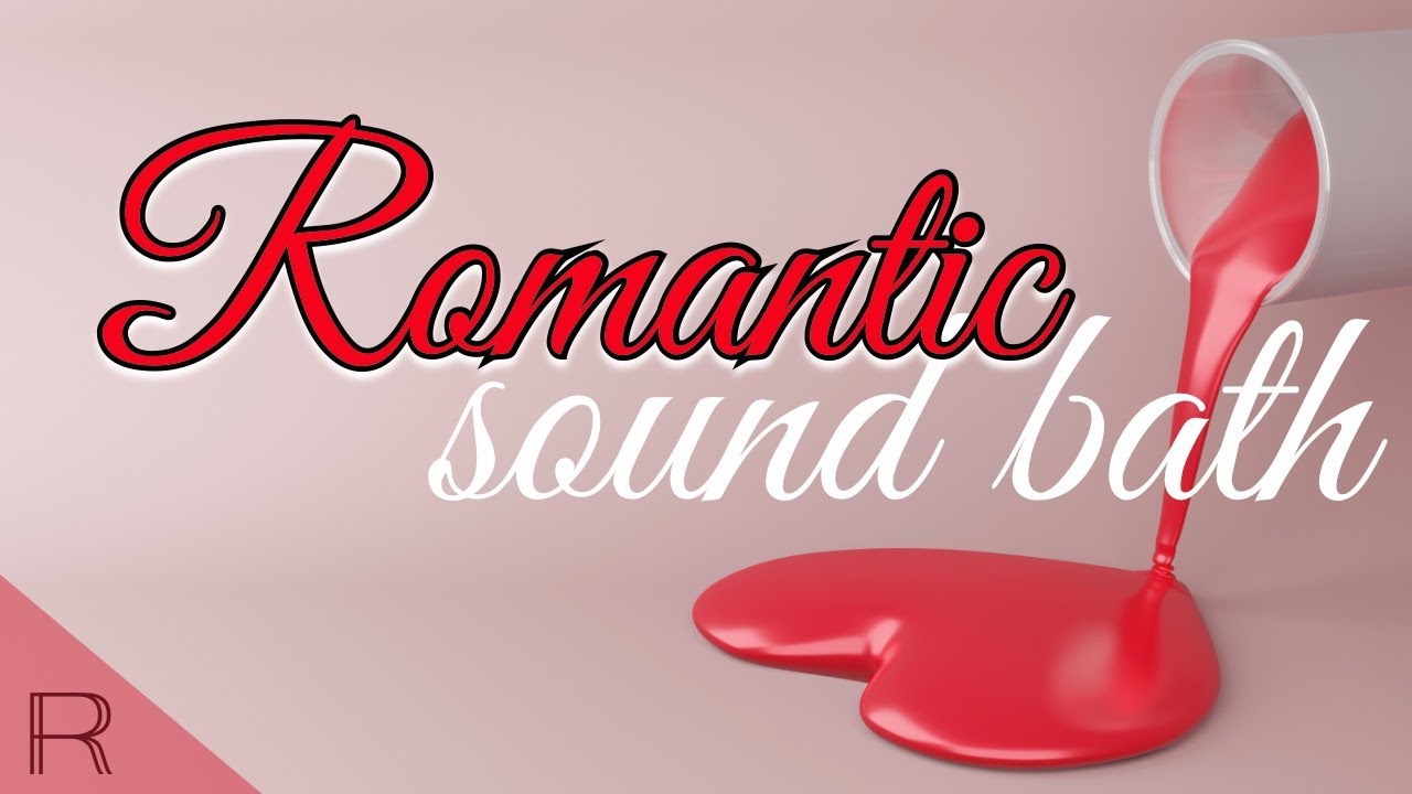Romantic Sound Bath Music for Two 💕 - YouTube