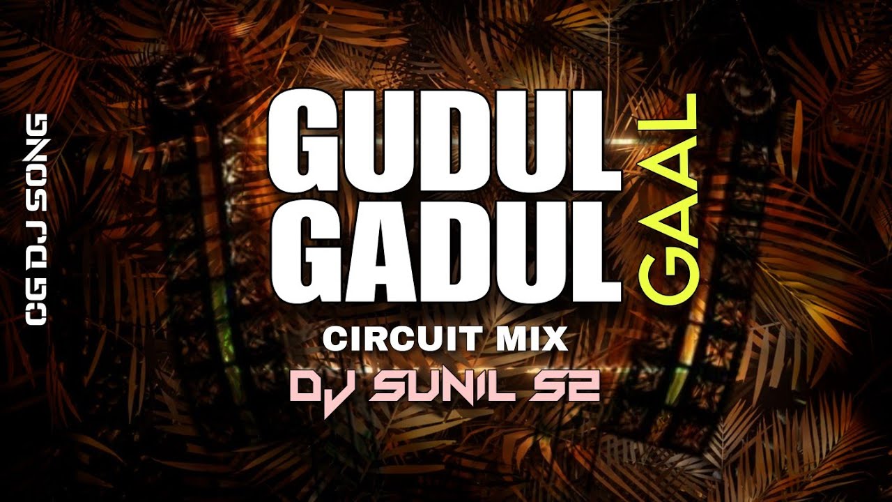 Gudul Gadul Gaal Cg Dj Song (Edm Jazz Mix) Dj Sunil S2 Rmx ! Odia Dj ...