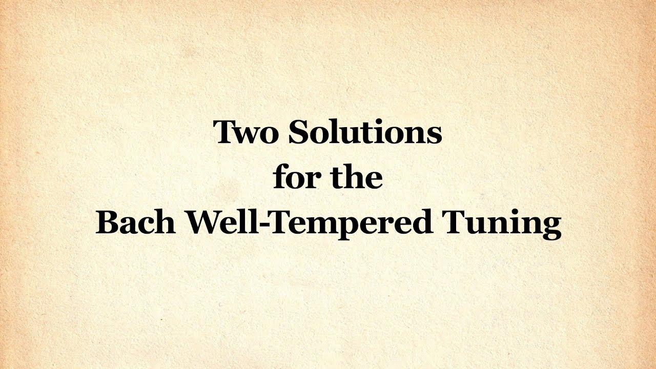 Two Solutions for the Bach Well-Tempered Tuning - short version, no ...