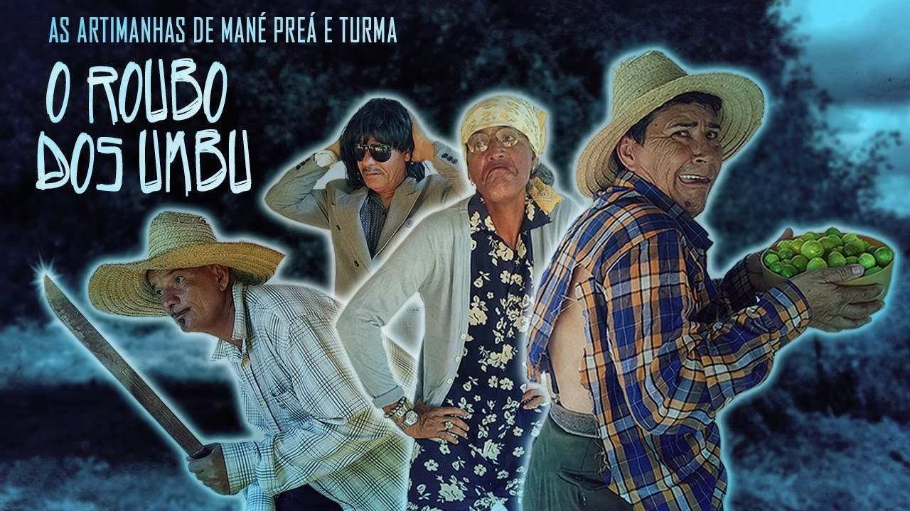 O ROUBO DOS UMBU - MANÉ PREÁ & TURMA - YouTube