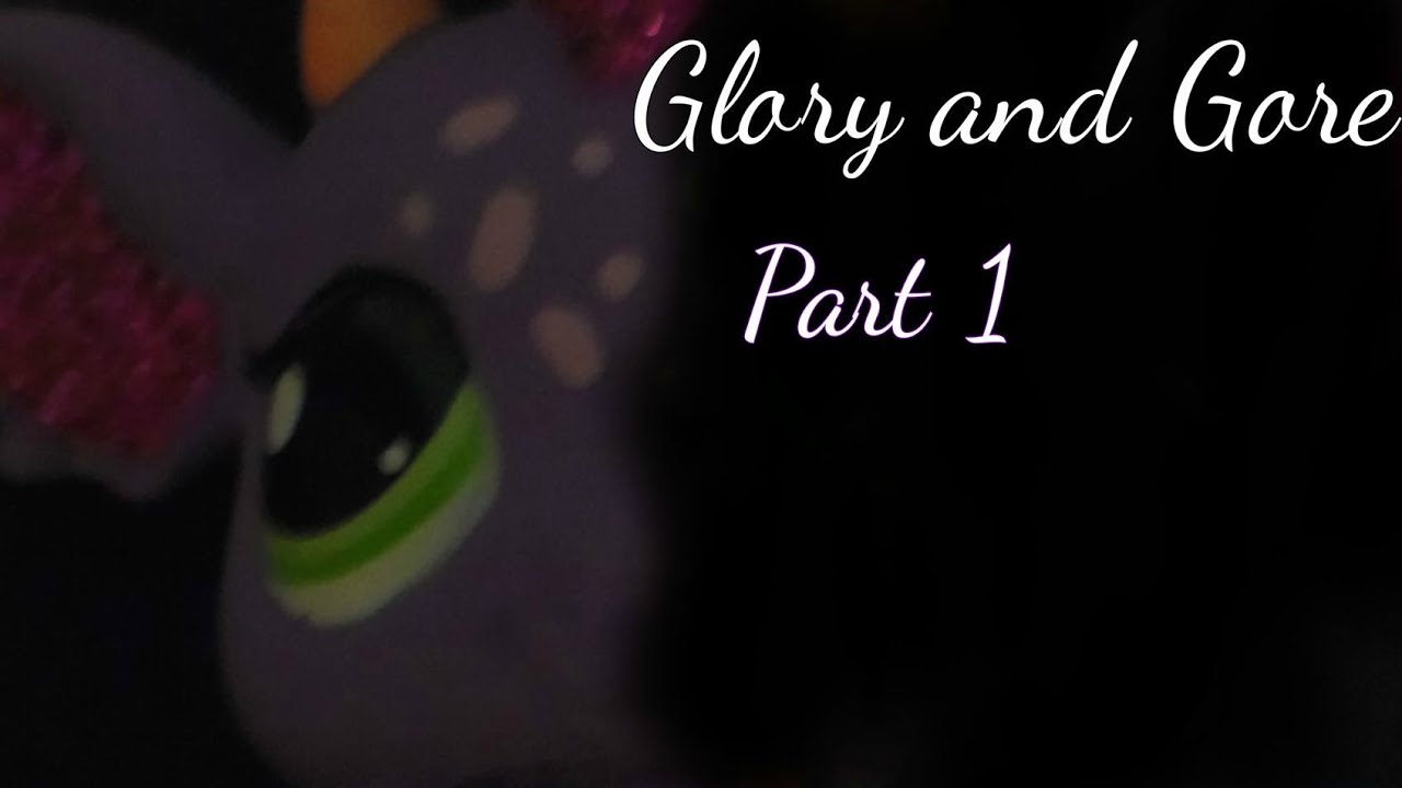 LPS Glory and Gore episode 1 "Coward of a Queen" - YouTube