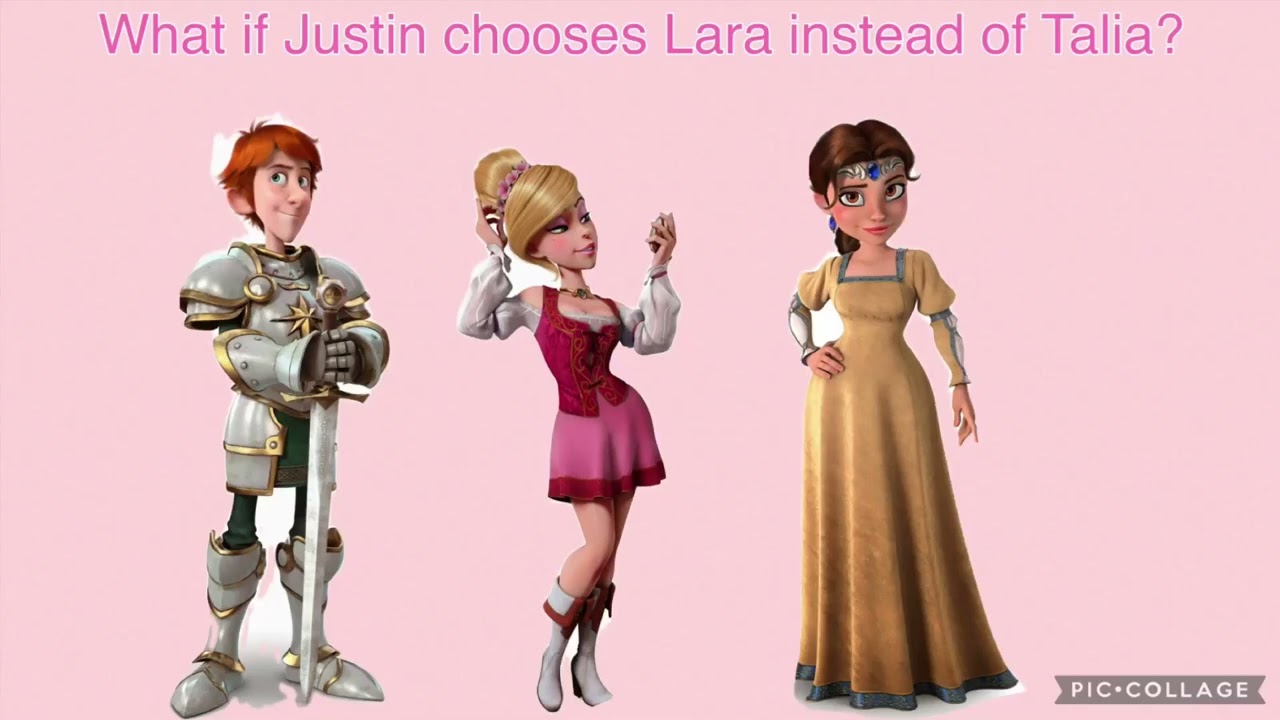 What if Justin chooses Lara instead of Talia? (Justin and the Knights ...
