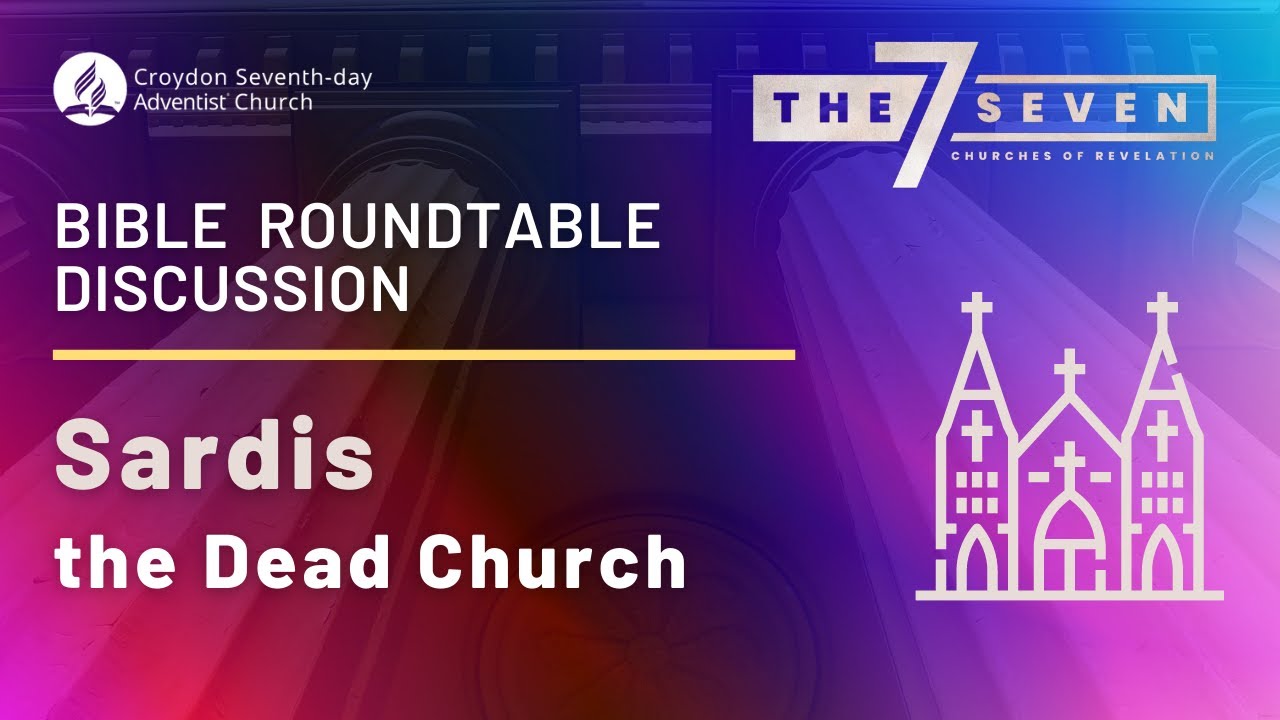 Sardis the Dead Church | Bible Roundtable Discussion - YouTube