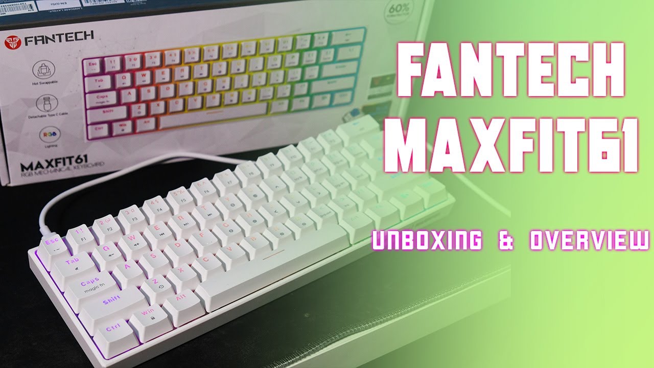Fantech Maxfit 61 Unboxing & Overview - YouTube