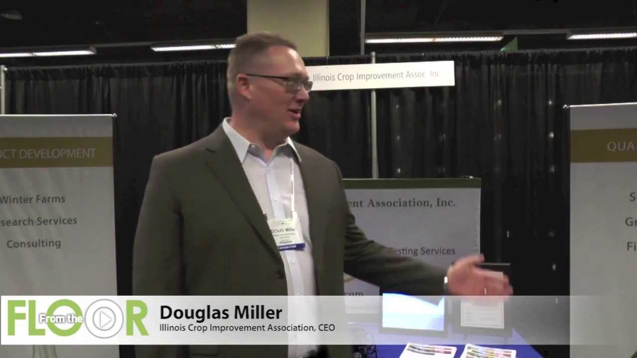 Doug Miller - CEO, Illinois Crop Improvement Association - YouTube