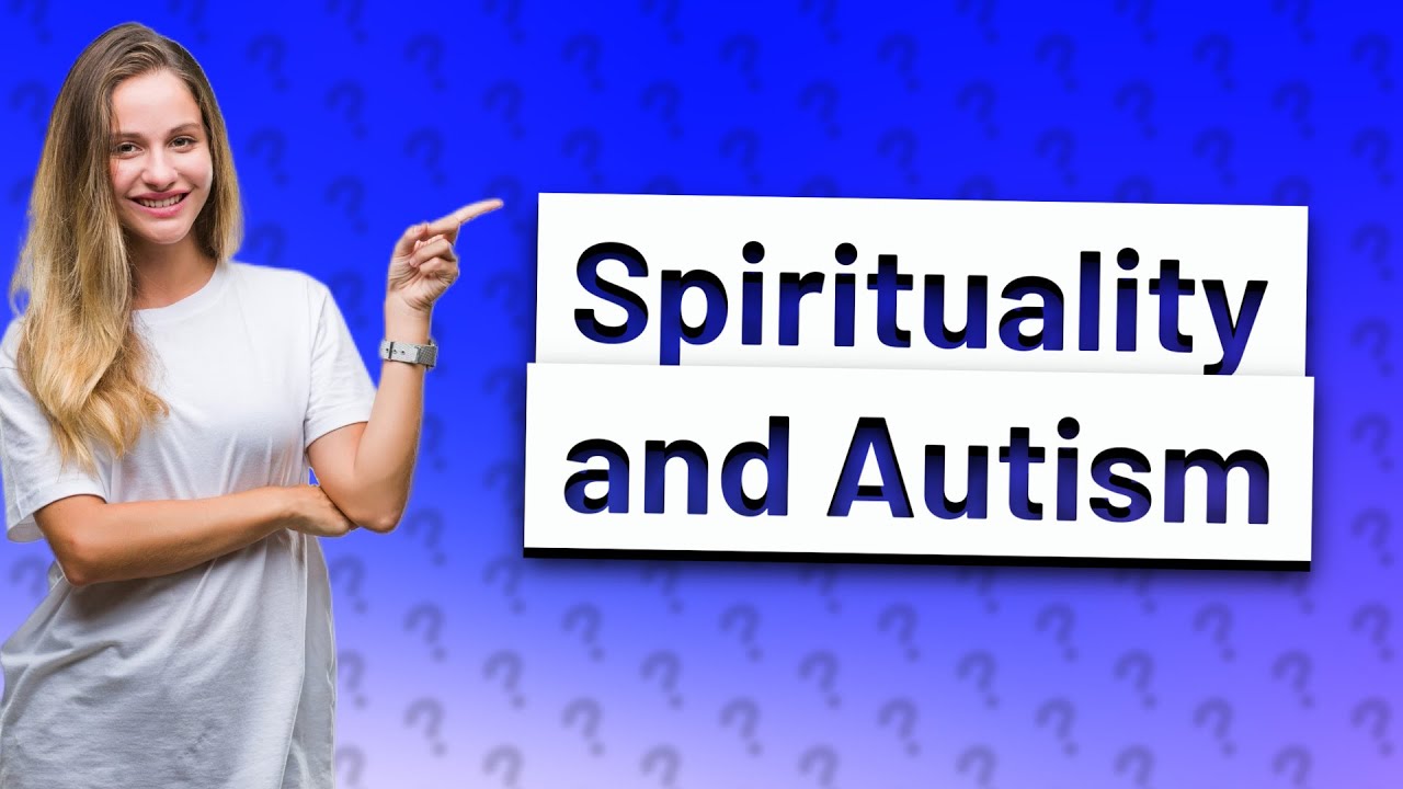Can Spirituality Help Dispel Myths About Autism? - YouTube