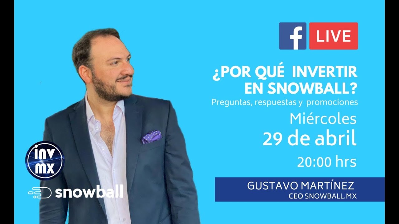 SNOWBALL.MX | ¿Porqué invertir en Snowball? | Inversionistas MX - YouTube