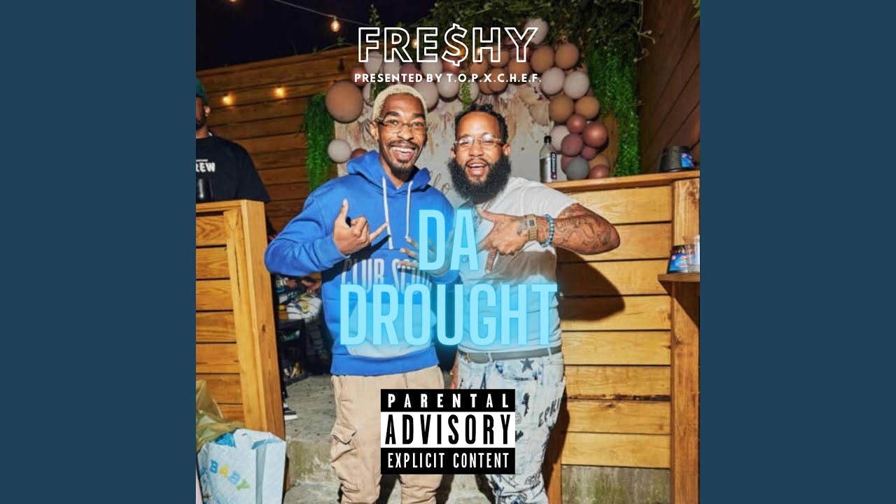 DA DROUGHT (feat. Fre$hy) - YouTube