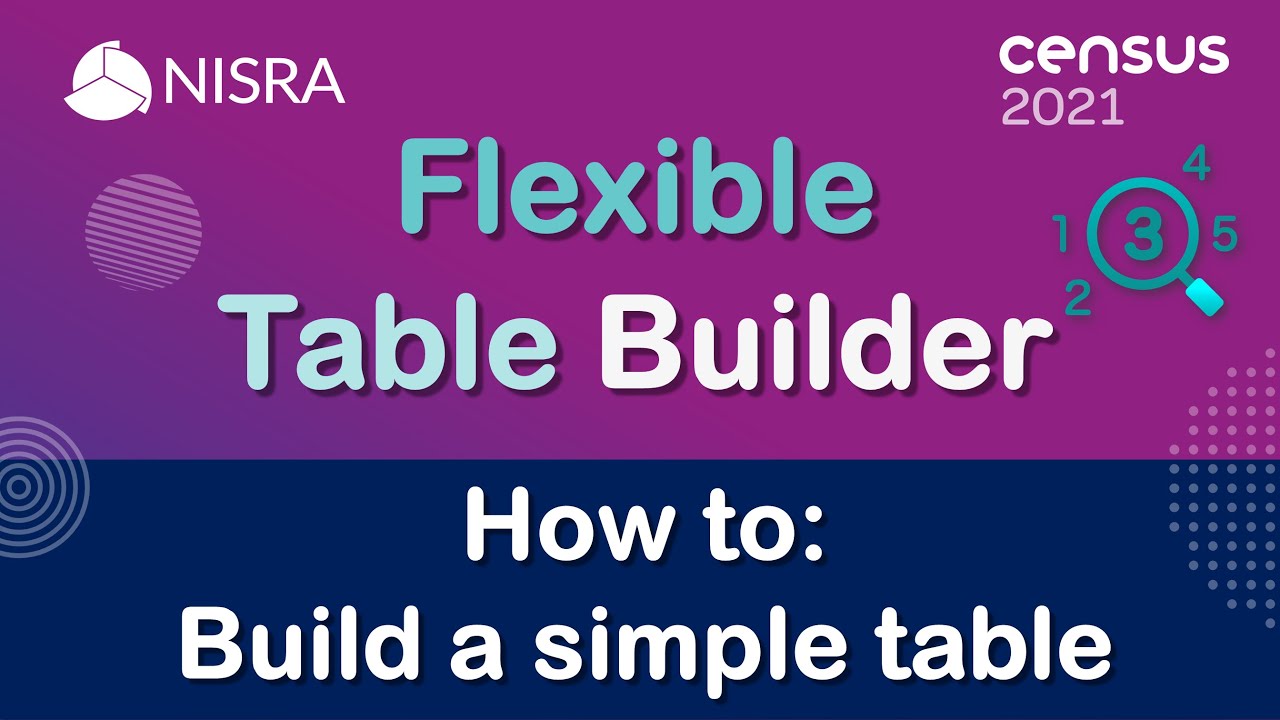 Census 2021 Flexible Table Builder - How to guide - How to build a simple table - YouTube